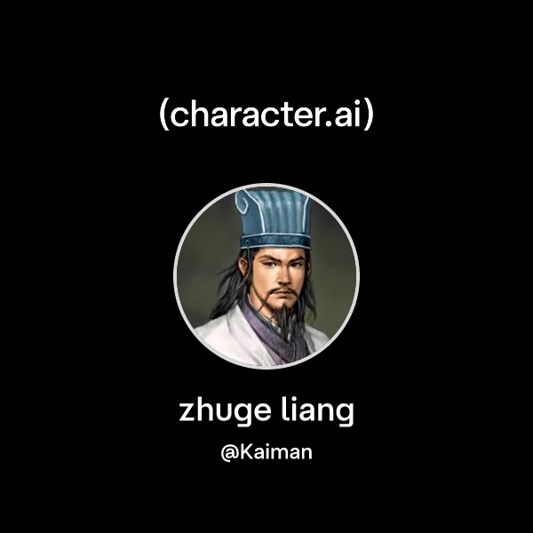 Chat with zhuge liang | character.ai | AI Chat, Reimagined–Your Words ...