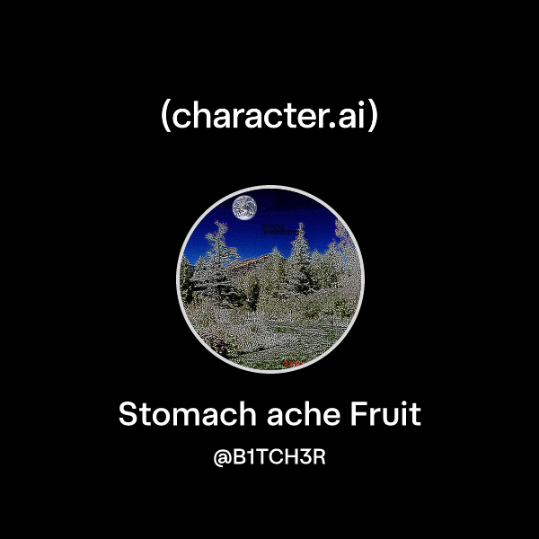 Chat with Stomach ache Fruit | character.ai | AI Chat, Reimagined–Your ...