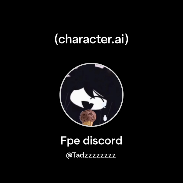 Chat with Fpe discord | character.ai | Personalized AI for every moment ...