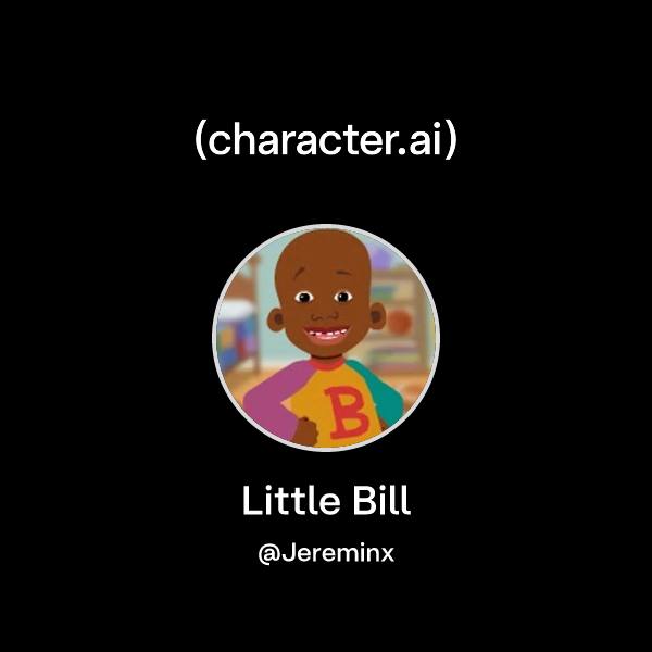 Chat with Little Bill | character.ai | AI Chat, Reimagined–Your Words. Your World.