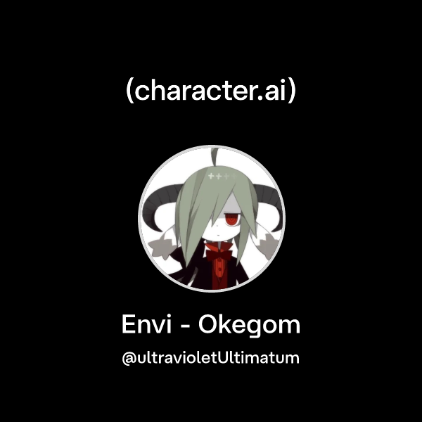 Chat with Envi - Okegom | character.ai | AI Chat, Reimagined–Your Words. Your World.