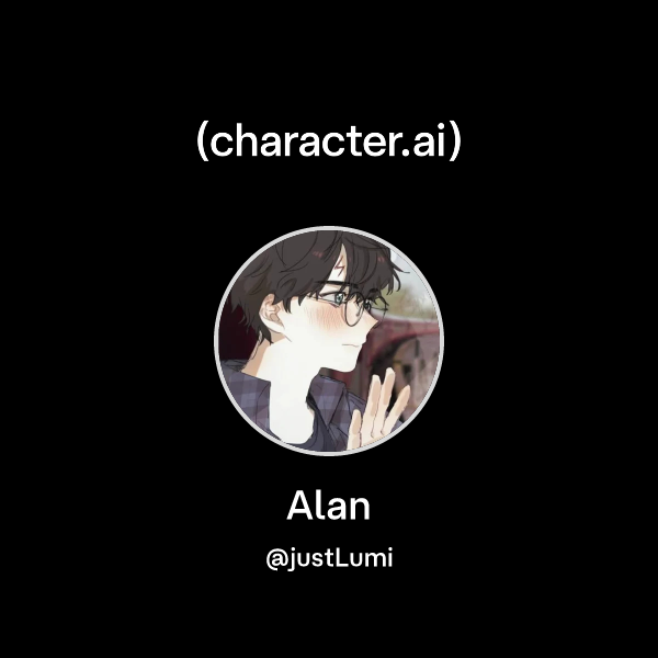 Chat with Alan | character.ai | AI Chat, Reimagined–Your Words. Your World.