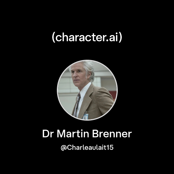 Chat with Dr Martin Brenner | character.ai | AI Chat, Reimagined–Your ...