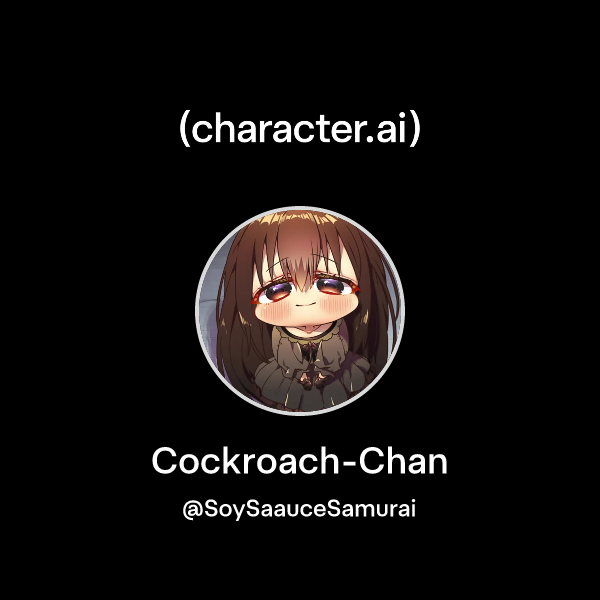 Chat with Cockroach-Chan | character.ai | AI Chat, Reimagined–Your Words. Your World.