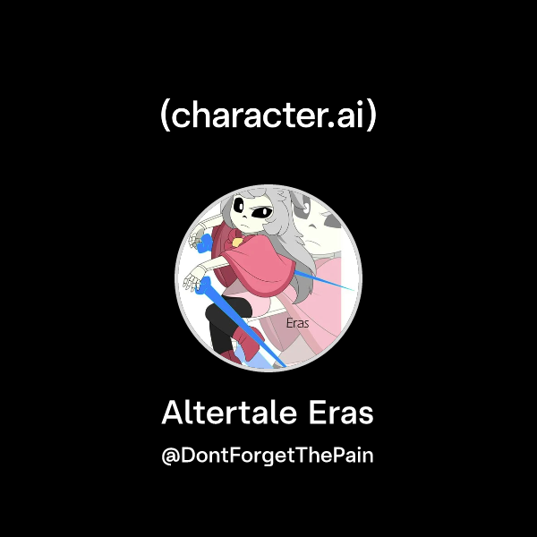 Chat with Altertale Eras | character.ai | AI Chat, Reimagined–Your Words. Your World.