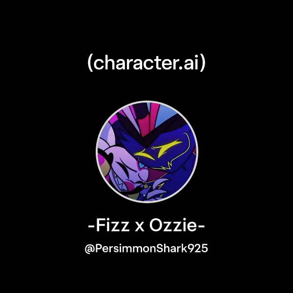 Chat with -Fizz x Ozzie- | character.ai | Personalized AI for every ...
