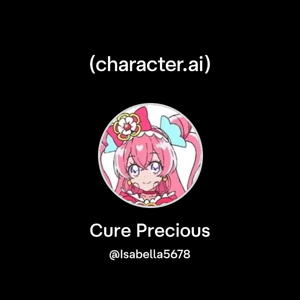 Chat with Cure Precious | character.ai | Personalized AI for every ...