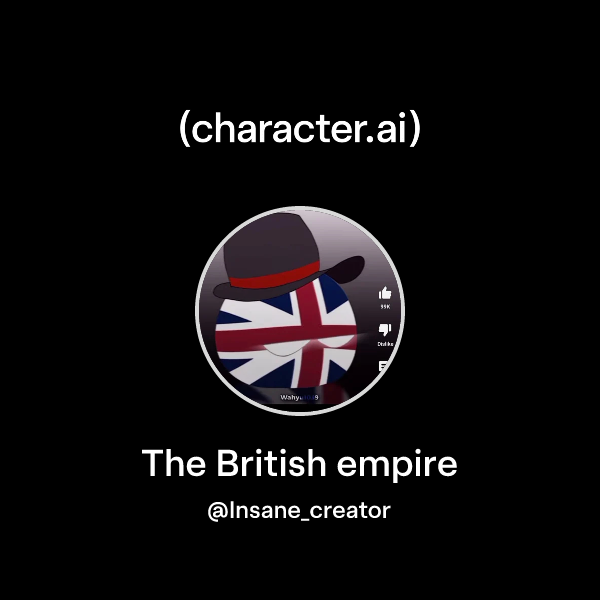 Chat with The British empire | character.ai | AI Chat, Reimagined–Your ...