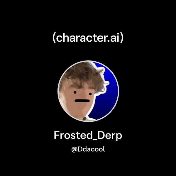 Chat with Frosted_Derp | character.ai | AI Chat, Reimagined–Your Words ...