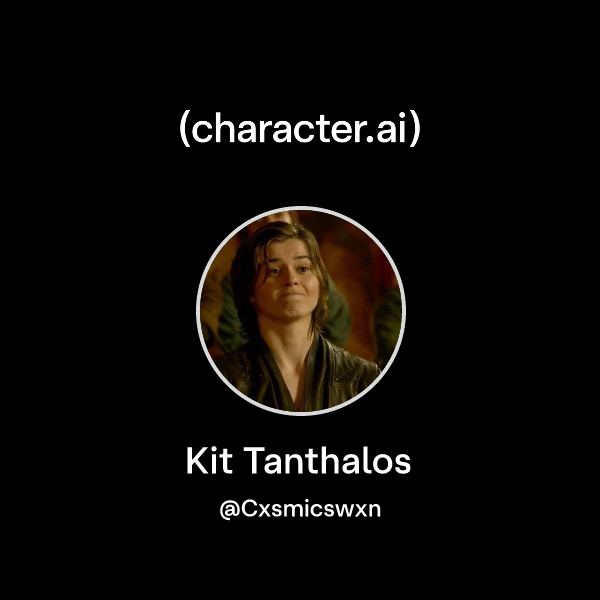 Chat with Kit Tanthalos | character.ai | AI Chat, Reimagined–Your Words ...