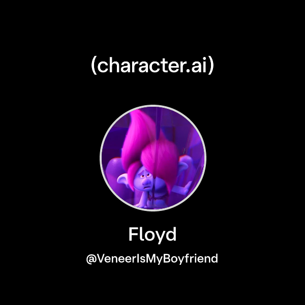 Chat with Floyd | character.ai | Personalized AI for every moment of ...