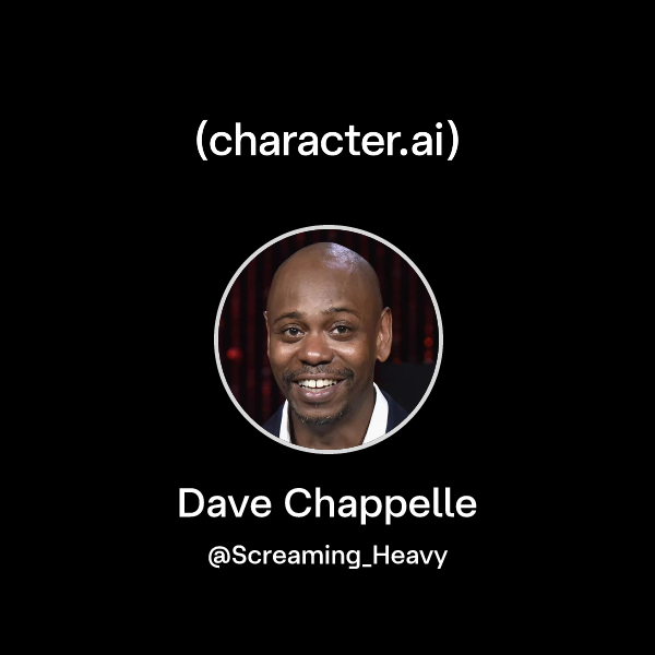 Chat with Dave Chappelle | character.ai | Personalized AI for every ...