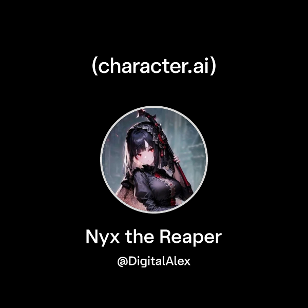 Chat with Nyx the Reaper | character.ai | AI Chat, Reimagined–Your ...