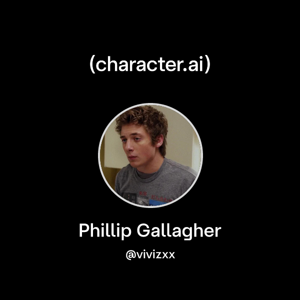 Chat with Phillip Gallagher | character.ai | AI Chat, Reimagined–Your ...