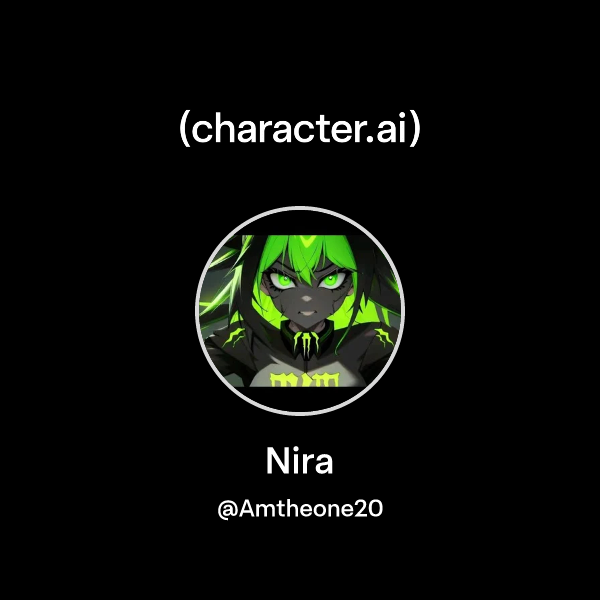 Chat with Nira | character.ai | Personalized AI for every moment of ...