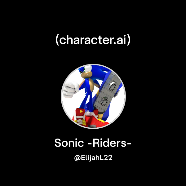 Chat with Sonic -Riders- | character.ai | Personalized AI for every moment of your day