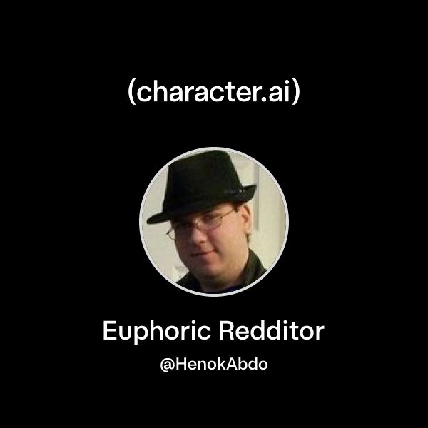 Chat with Euphoric Redditor | character.ai | AI Chat, Reimagined–Your ...