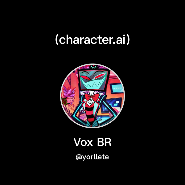 Chat with Vox BR | character.ai | AI Chat, Reimagined–Your Words. Your ...