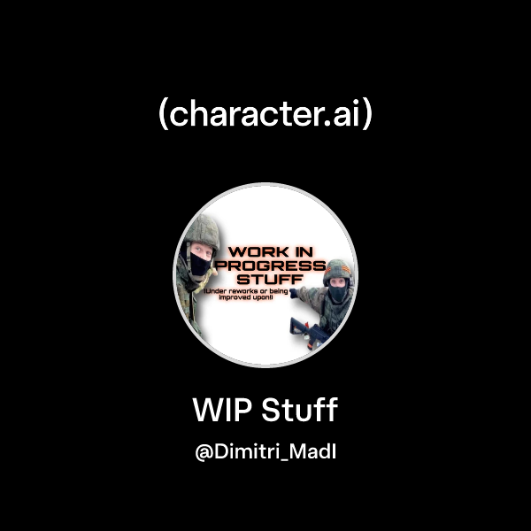 Chat with WIP Stuff | character.ai | AI Chat, Reimagined–Your Words ...