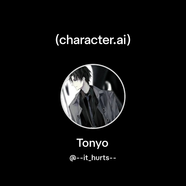 Chat with Tonyo | character.ai | AI Chat, Reimagined–Your Words. Your ...