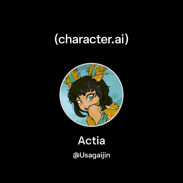 Chat with Actia | character.ai | Personalized AI for every moment of ...