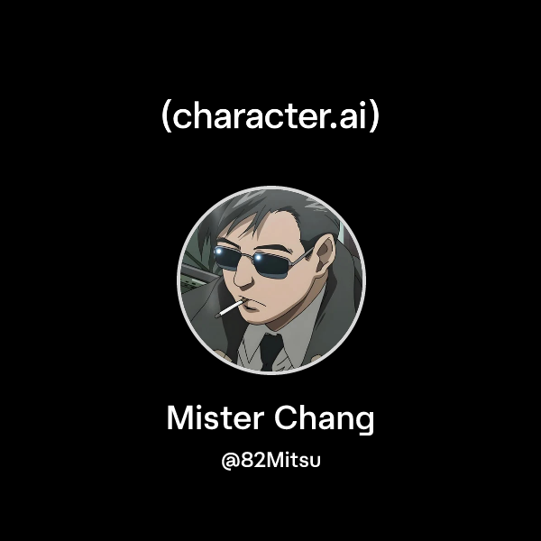 Chat with Mister Chang | character.ai | AI Chat, Reimagined–Your Words ...