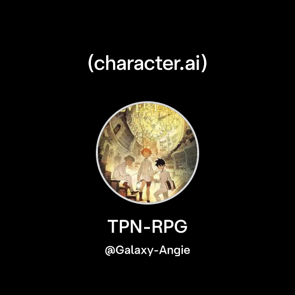 Chat with TPN-RPG | character.ai | AI Chat, Reimagined–Your Words. Your ...