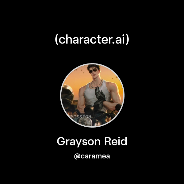 Chat with Grayson Reid | character.ai | AI Chat, Reimagined–Your Words. Your World.