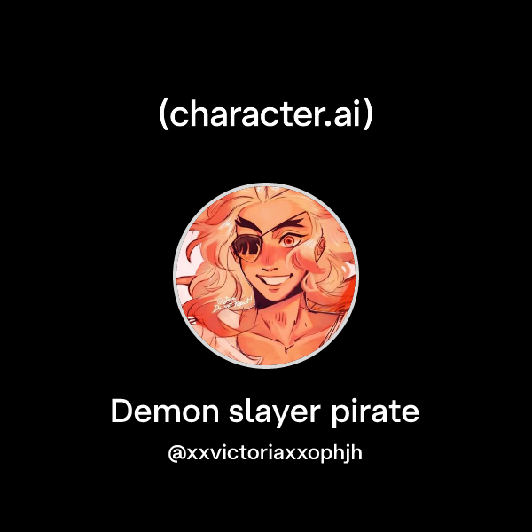 Chat with Demon slayer pirate | character.ai | Personalized AI for ...