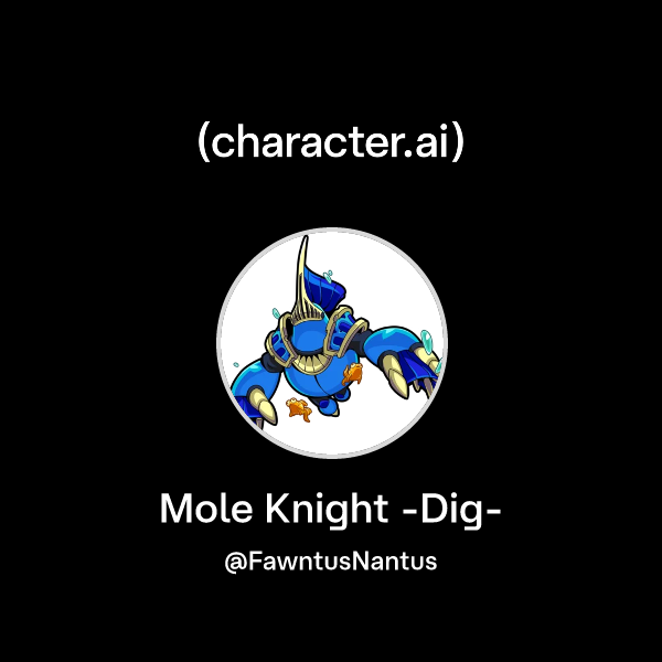 Chat with Mole Knight -Dig- | character.ai | Personalized AI for every ...