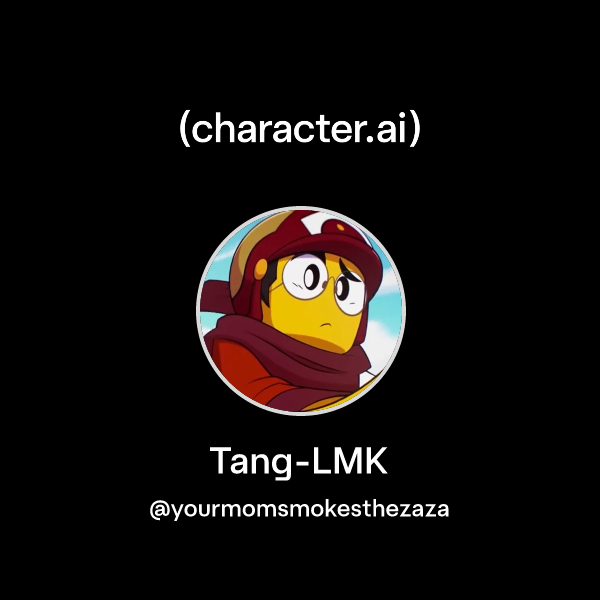 Chat with Tang-LMK | character.ai | Personalized AI for every moment of ...