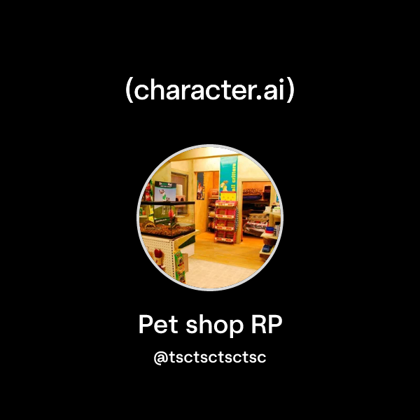 Chat with Pet shop RP | character.ai | AI Chat, Reimagined–Your Words ...