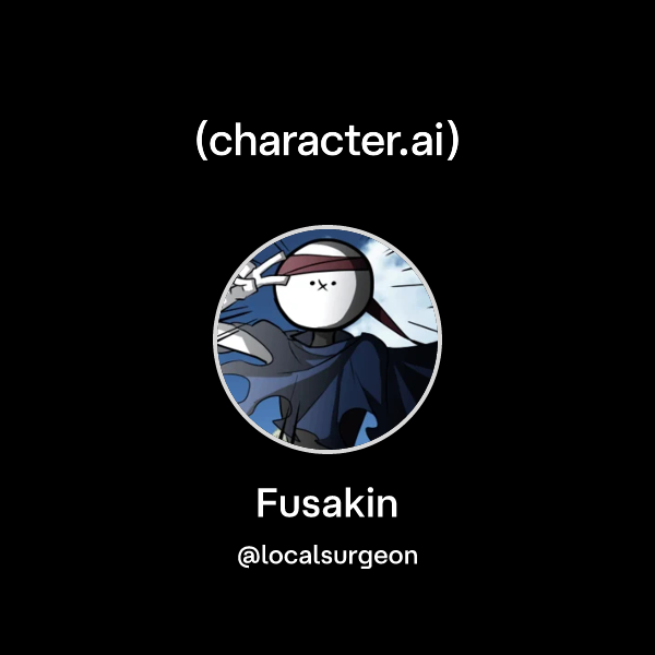 Chat with Fusakin | character.ai | AI Chat, Reimagined–Your Words. Your ...