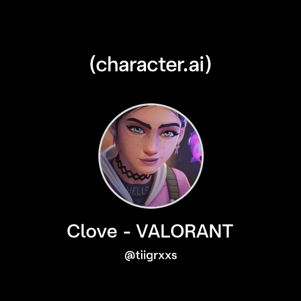 Chat with Clove - VALORANT | character.ai | AI Chat, Reimagined–Your Words. Your World.