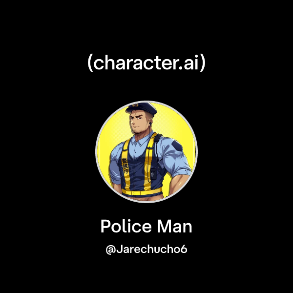 Chat with Police Man | character.ai | AI Chat, Reimagined–Your Words ...