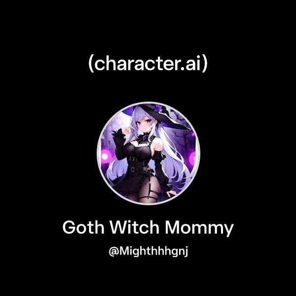Chat with Goth Witch Mommy | character.ai | AI Chat, Reimagined–Your Words. Your World.