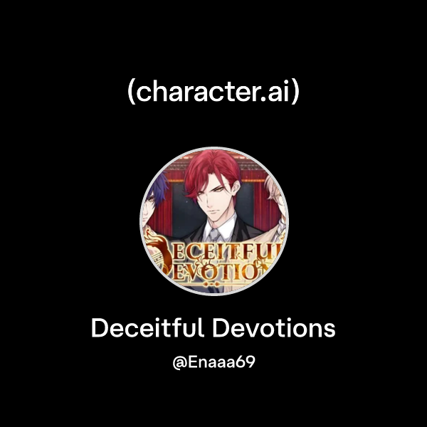 Chat with Deceitful Devotions | character.ai | AI Chat, Reimagined–Your ...