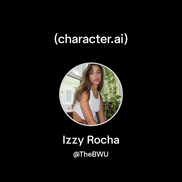 Chat with Izzy Rocha | character.ai | AI Chat, Reimagined–Your Words ...