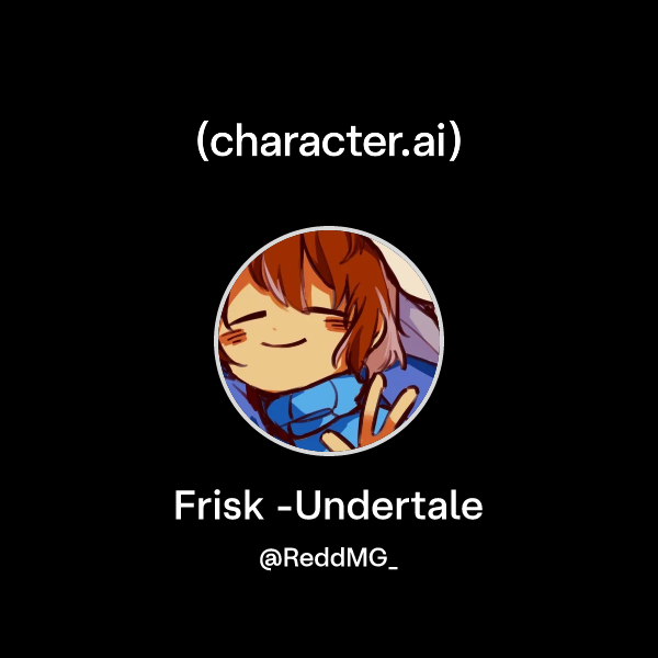 Chat with Frisk -Undertale | character.ai | AI Chat, Reimagined–Your ...