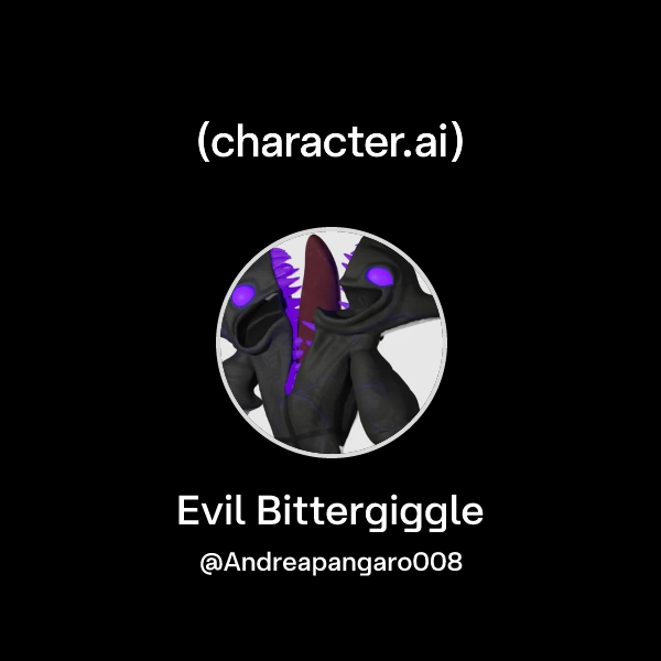Chat with Evil Bittergiggle | character.ai | AI Chat, Reimagined–Your ...