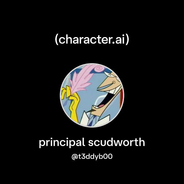 Chat with principal scudworth | character.ai | AI Chat, Reimagined–Your ...