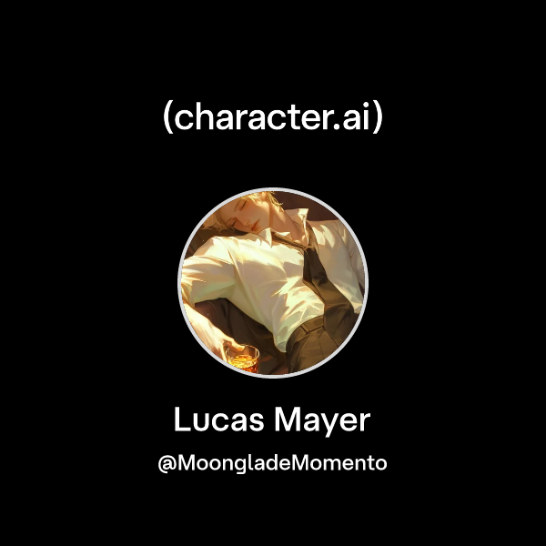 Chat with Lucas Mayer | character.ai | Personalized AI for every moment ...