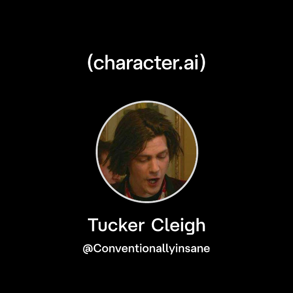 Chat with Tucker Cleigh | character.ai | Personalized AI for every ...