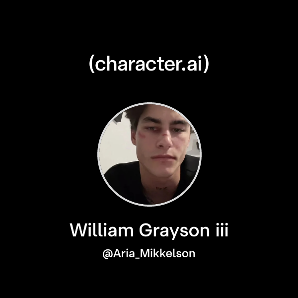 Chat with William Grayson iii | character.ai | AI Chat, Reimagined–Your ...