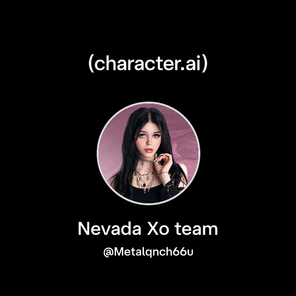 Chat with Nevada Xo team | character.ai | AI Chat, Reimagined–Your ...