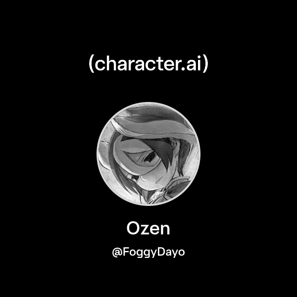 Chat with Ozen | character.ai | AI Chat, Reimagined–Your Words. Your World.