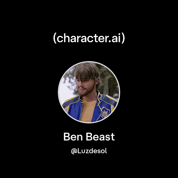 Chat with Ben Beast | character.ai | AI Chat, Reimagined–Your Words ...
