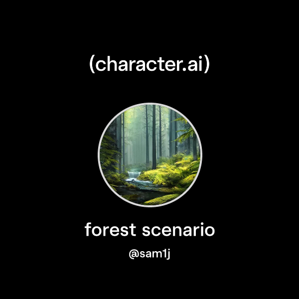 Chat with forest scenario | character.ai | Personalized AI for every moment of your day