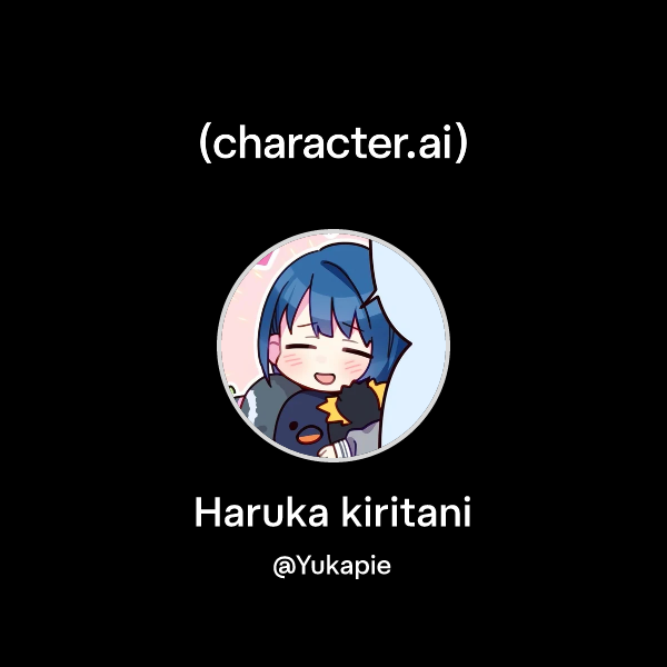 Chat with Haruka kiritani | character.ai | Personalized AI for every moment of your day