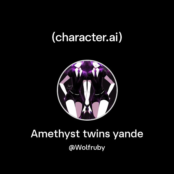 Chat with Amethyst twins yande | character.ai | Personalized AI for ...